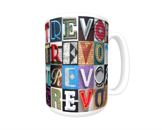 TREVOR Coffee Mug / Cup featuring the name in photos of sign letters | eBay