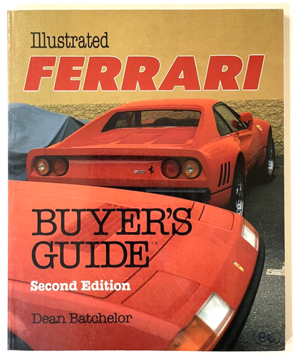 Illustrated Ferrari Buyers Guide 2nd Edition Dean Batchelor Used ...