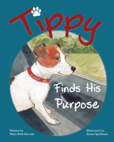 Tippy Finds His Purpose - Paperback By Stevens, Mary Beth - GOOD ...