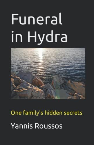 Funeral in Hydra: One family's hidden secrets by Roussos, Yannis Book ...