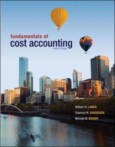 Fundamentals of Cost Accounting, 4th Edition by Lanen, William ...