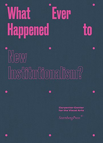 WHAT EVER HAPPENED TO NEW INSTITUTIONALISM By James Voorhies ...