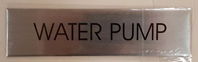 WATER PUMP SIGN - BRUSHED ALUMINUM (ALUMINUM SIGN SIZED 2''X7.75 ...