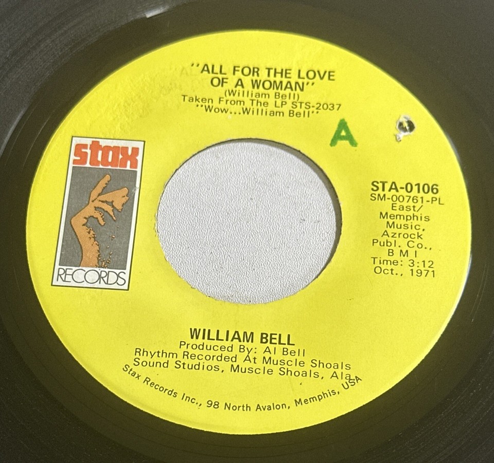 William Bell - All For The Love Of A Woman 7” Stax Vinyl Record EX / M ...