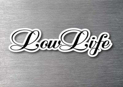Low Life Sticker 180mm quality water & fade proof vinyl car jdm drift ...