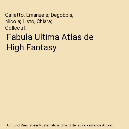 Fabula Ultima Atlas de High Fantasy, Galletto, Emanuele; Degobbis ...