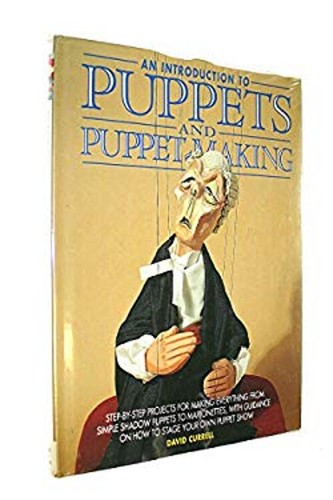 An Introduction to Puppets and Puppet-Making Hardcover David Curr | eBay