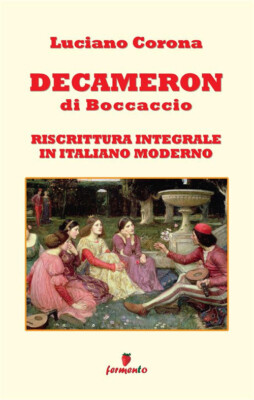 Decameron. Riscrittura integrale in italiano moderno. Nuova ediz. - Boccac... | eBay