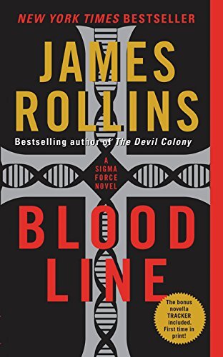 Bloodline: A Sigma Force Novel (Sigma Force Novels) By James Rol | eBay
