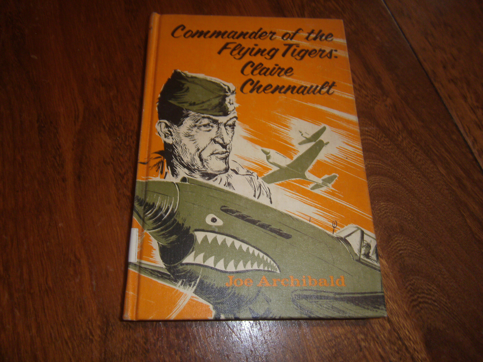 Commander of the Flying Tigers: Claire Chennault by Joe Archibald (1967 ...