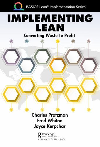 Basics Lean(r) Implementation Ser.: Implementing Lean : Converting Waste to Profit by Fred ...