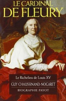 Le Cardinal de Fleury : Le Richelieu de Louis XV vo... | Buch | Zustand ...