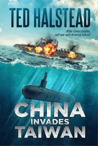 Ted Halstead China Invades Taiwan (Poche) Russian Agents 9798772337714 ...