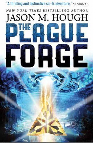 Jason M. Hough The Plague Forge (Paperback) Dire Earth Cycle (UK IMPORT ...
