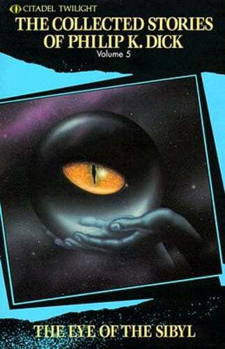 The Eye Of The Sibyl by Philip K. Dick: Used 9780806513287| eBay