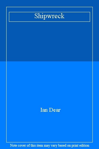 Shipwreck! By Ian Dear 9780713459531| eBay