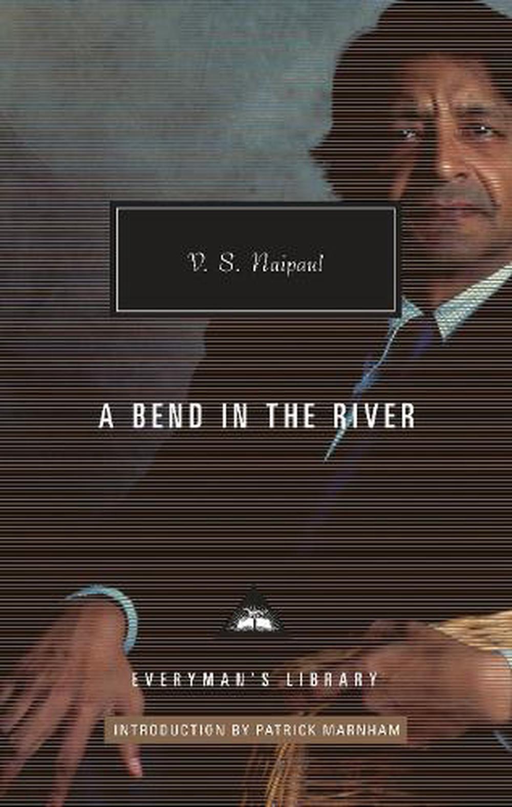 A Bend in the River: Introduction by Patrick Marnham by V.S. Naipaul ...