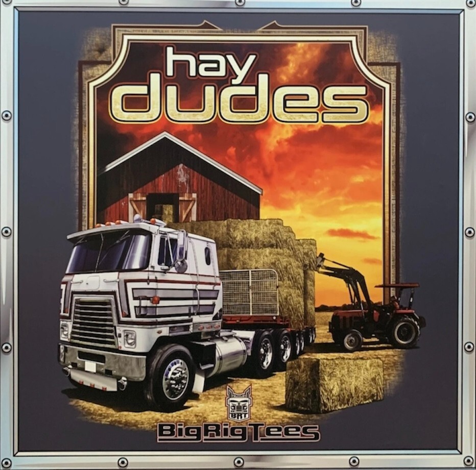 Big Rig Trucks Tees "Hay Dudes" Trucker Graphic Hoodie & T-Shirt | eBay