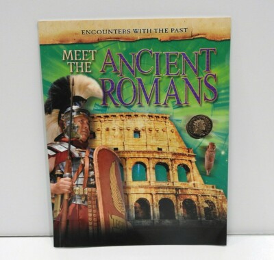 Meet the Ancient Romans (Encounters with the Past) by Woolf, Alex ...