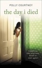 Day I Died By Polly Courtney | eBay