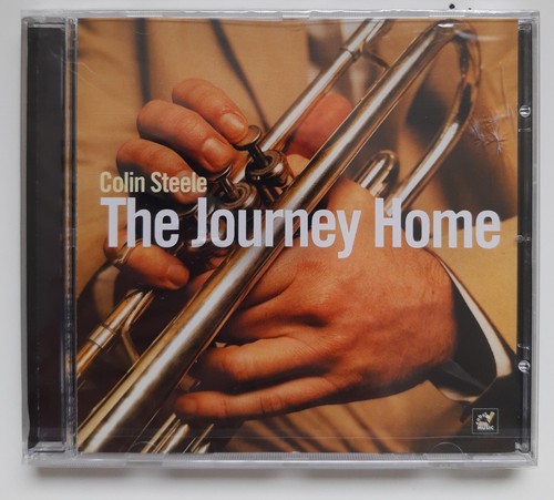 COLIN STEELE - The Journey Home [NEW CD] (2003) NEW SEALED JAZZ CD ...