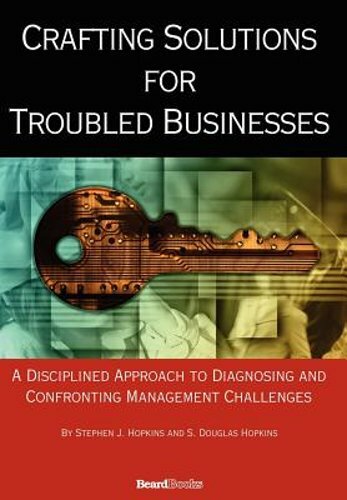 Crafting Solutions for Troubled Businesses by Stephen J Hopkins: New ...