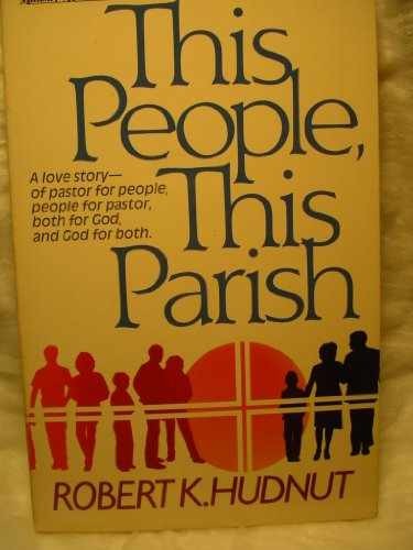 This People, This Parish - Paperback, by Hudnut Robert K. - Acceptable ...
