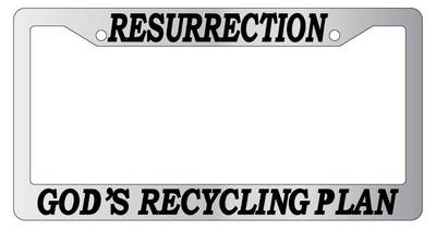 Chrome License Plate Frame Resurrection God's Recycling Plan Auto ...
