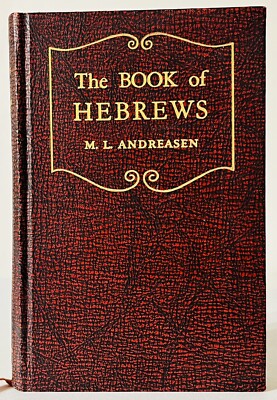 The Book of Hebrews By M. L. Andreasen 1948 Vintage Hardcover | eBay