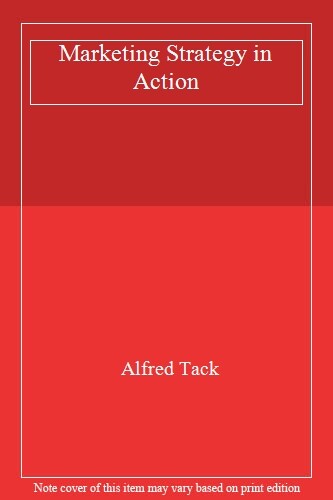 Marketing Strategy in Action By Alfred Tack 9780566026683| eBay