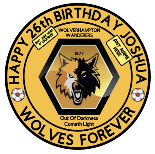 WOLVES FOREVER WOLVERHAMPTON EDIBLE CAKE TOPPER PERSONALISE - NAME,AGE ...