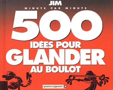 500 idées pour glander au boulot, Jim | eBay