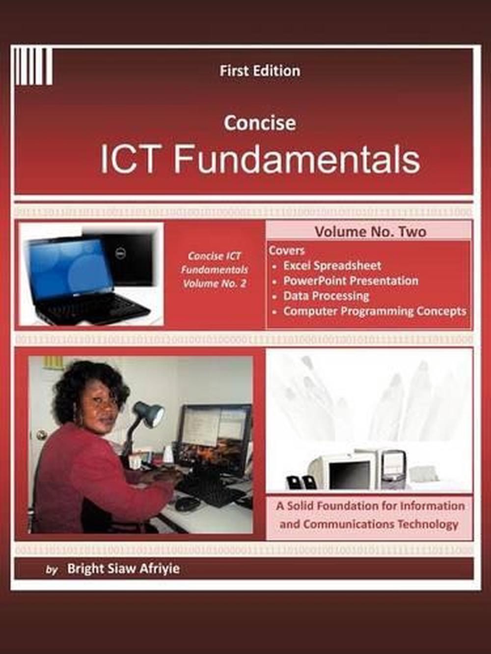 Concise Ict Fundamentals Volume Two by Bright Siaw Afriyie (English ...