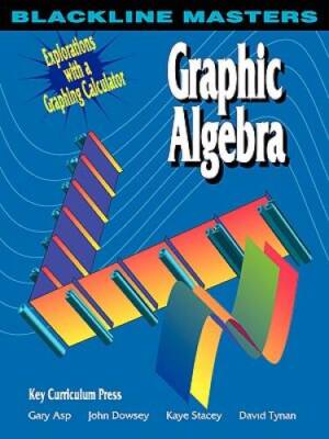 Graphic Algebra: Explorations with a Graphing Calculator (Blackl - VERY ...