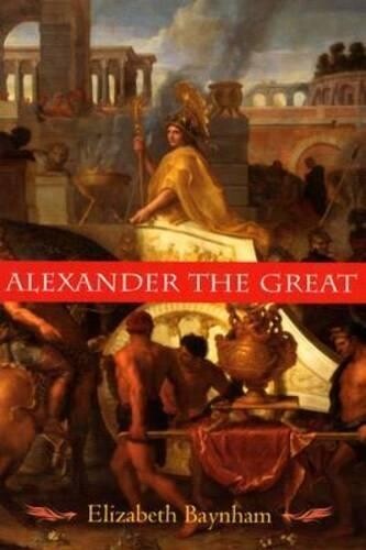 Elizabeth Baynham Alexander the Great (Paperback) (UK IMPORT ...