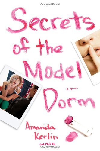 SECRETS OF THE MODEL DORM By Amanda Kerlin & Phil Oh - Hardcover Mint ...