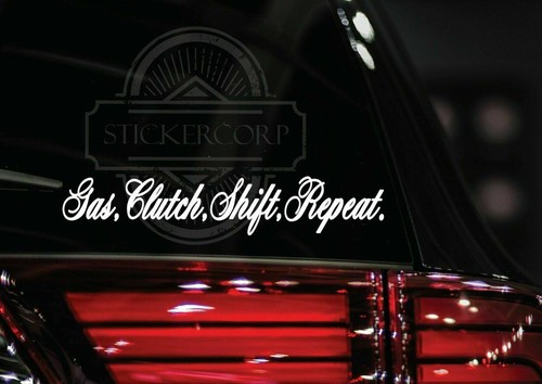 Gas Clutch Shift Repeat car Decal Sticker [ jdm euro drift slammed ...