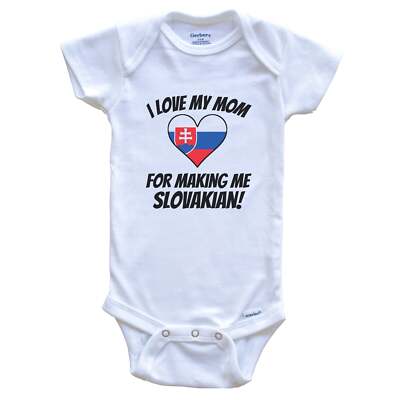 I Love My Mom For Making Me Slovakian Funny Slovakia Baby Bodysuit | eBay