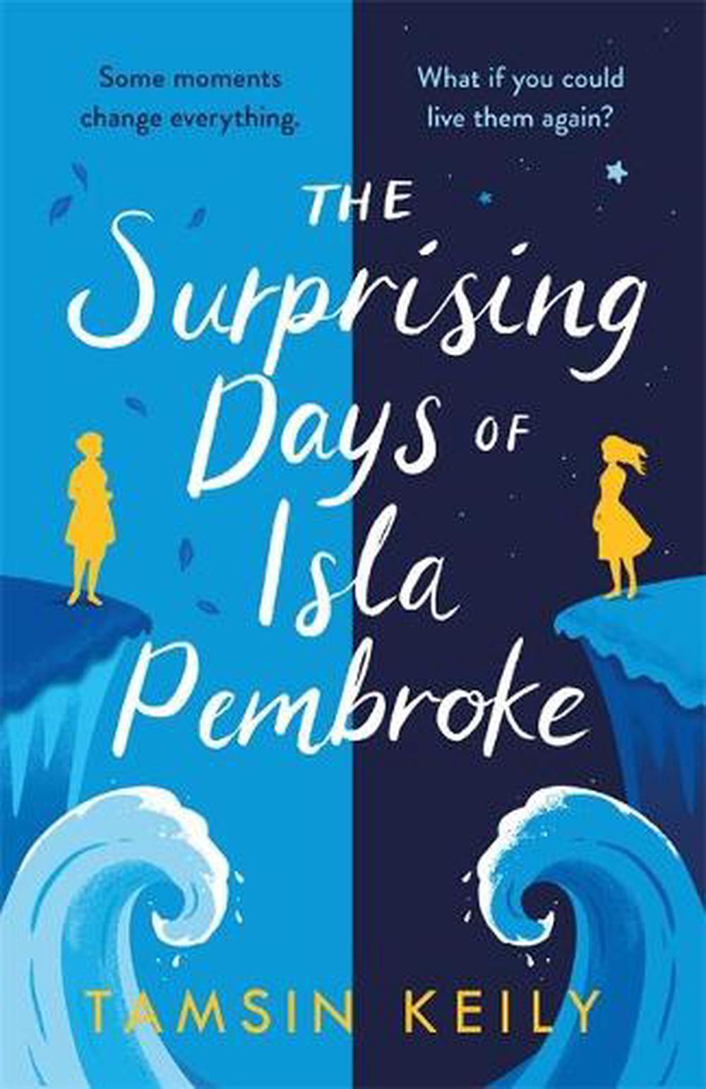 The Surprising Days of Isla Pembroke by Tamsin Keily Paperback Book ...
