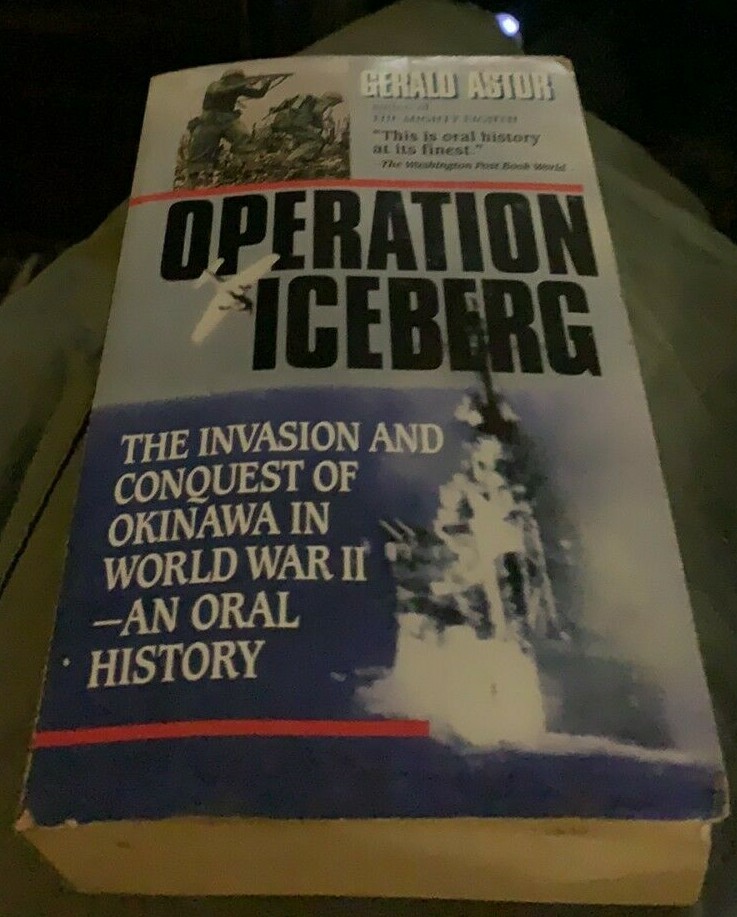 Operation Iceberg:The Invasion and Conquest of Okinawa in World War II ...