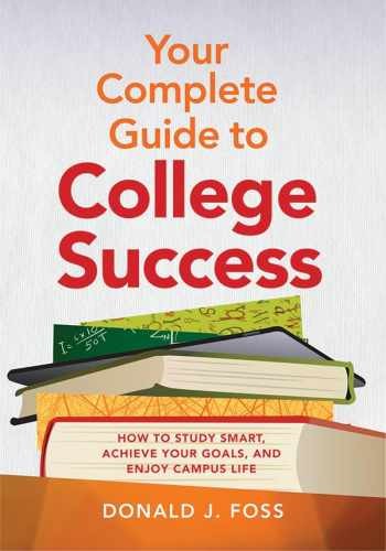 Your Complete Guide to College Success: - Paperback, by Foss PhD Donald ...