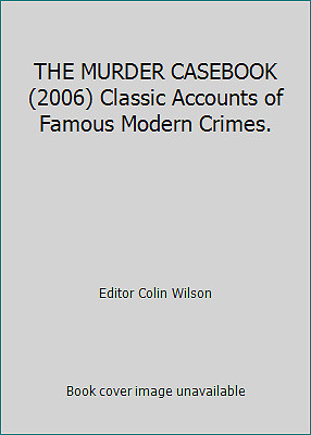 THE MURDER CASEBOOK (2006) Classic Accounts of Famous Modern Crimes. | eBay
