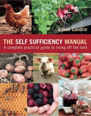 The Self Sufficiency Manual: A complete, practical guide to livin | eBay