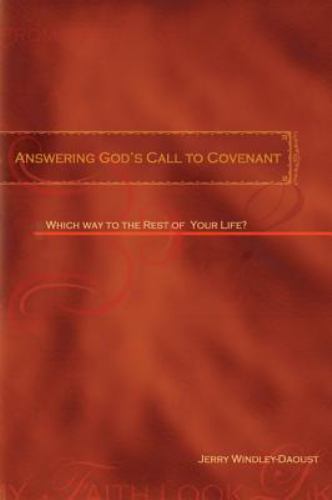 Answering God's Call to Covenant : Which Way to the Rest of Your Life? by Jerry Windley-Daoust ...