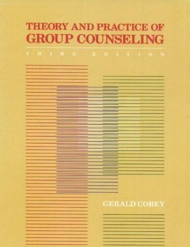 Theory and Practice of Group Counseling - Hardcover By Corey, Gerald ...