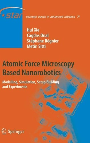 Atomic Force Microscopy Based Nanorobotics: Modelling, Simulation ...