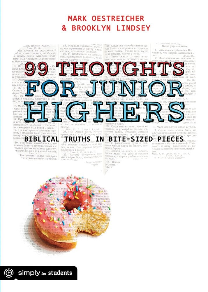 99 Thoughts For Junior Highers: Biblical Truths in Bite-Sized Pieces ...