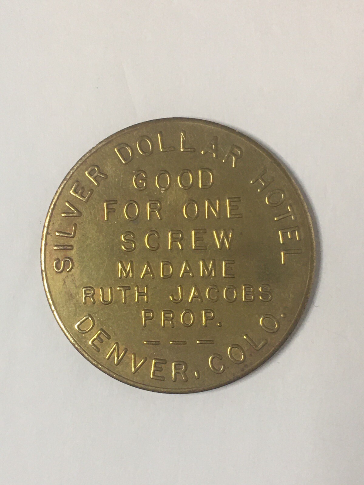 Silver Dollar Hotel Denver Co "Good for One ..-" Madame Ruth Jacobs ...