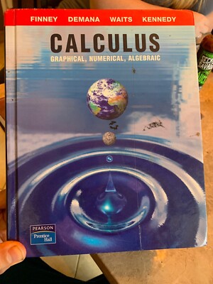 Calculus : Graphical Numerical, Algebraic by Demana, Martha I. Finney ...