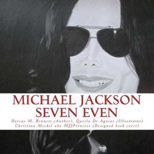 Michael Jackson Seven Even by Dorcas Bennett and Belle Angel (2013 ...